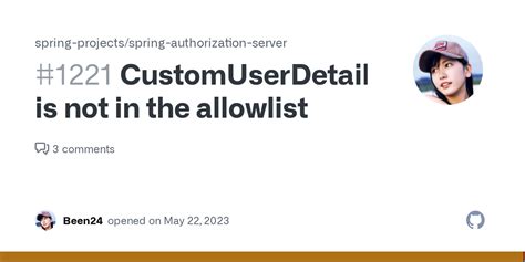 Customuserdetails Is Not In The Allowlist · Issue 1221 · Spring Projectsspring Authorization
