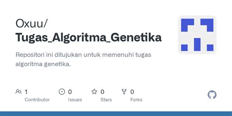 Github Oxuutugasalgoritmagenetika Repositori Ini Ditujukan Untuk