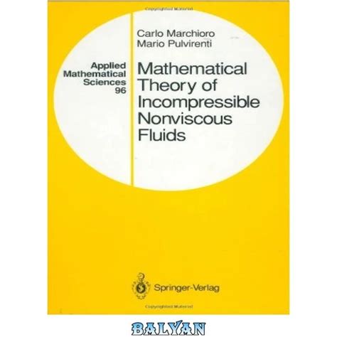 خرید و قیمت دانلود کتاب Mathematical Theory Of Incompressible Nonviscous Fluids ترب