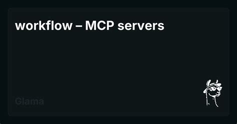 Workflow Mcp Servers Glama
