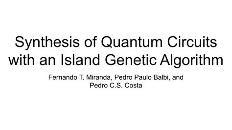 synthesis of quantum circuits with an island genetic algorithm pdf