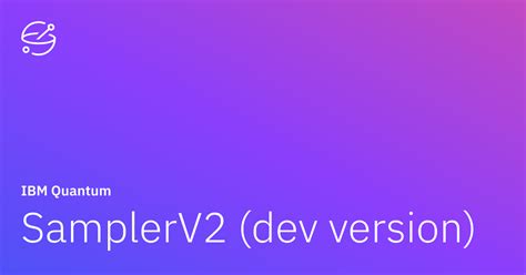Samplerv2 Dev Version Ibm Quantum Documentation