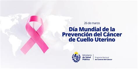 Día Mundial De La Prevención Del Cáncer De Cuello Uterino Ministerio