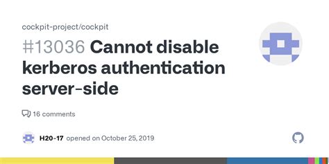 Cannot Disable Kerberos Authentication Server Side · Issue 13036 · Cockpit Project Cockpit · Github