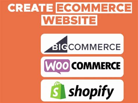 Create E Commerce Website Using Bigcommerce Woocommerce And Shopify