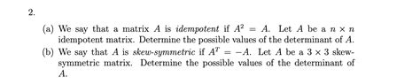 solved a we say that a matrix a is idempotent if a2 a let
