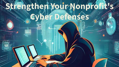 Cybersecurity Lessons For Nonprofits Learning From Recent Attacks