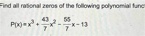 Answered Find All Rational Zeros Of The Following Polynomial Funct P