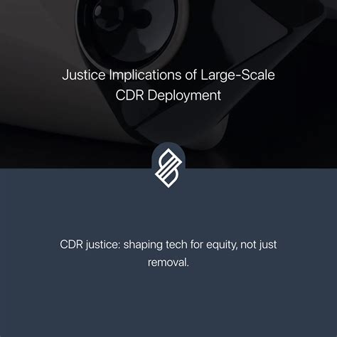 justice implications of large scale cdr deployment → scenario
