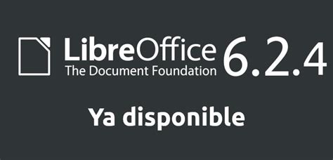 libreoffice 6 2 4 ya esta aquí para corregir un buen cúmulo de errores