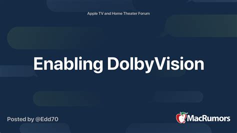 Enabling Dolbyvision Macrumors Forums