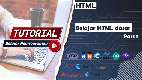 Html Belajar Pemograman Html Dari Dasar Part 1 Vlog21 Youtube