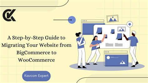 a step by step guide to migrating your website from bigcommerce to