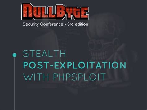 Stealth Post Exploitation With Phpsploit Ppt