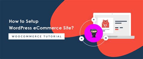 How To Set Up WooCommerce The Ultimate WooCommerce Tutorial