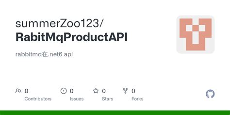 GitHub summerZoo RabitMqProductAPI rabbitmq在 net api