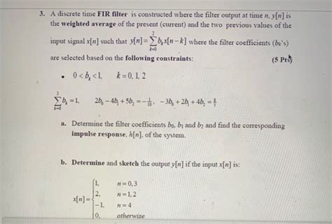 solved 2 3 a discrete time fir filter is constructed where
