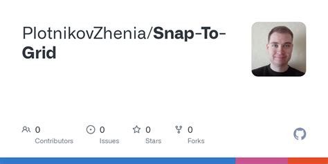 GitHub PlotnikovZhenia Snap To Grid