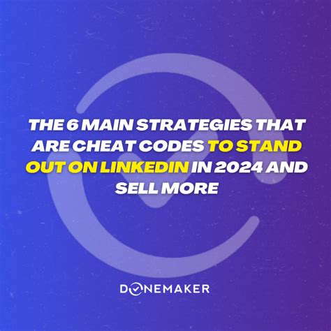 The 6 Main Strategies That Are Cheat Codes To Stand Out On Linkedin In
