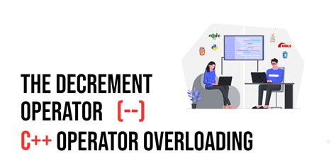 C Operator Overloading The Decrement Operator