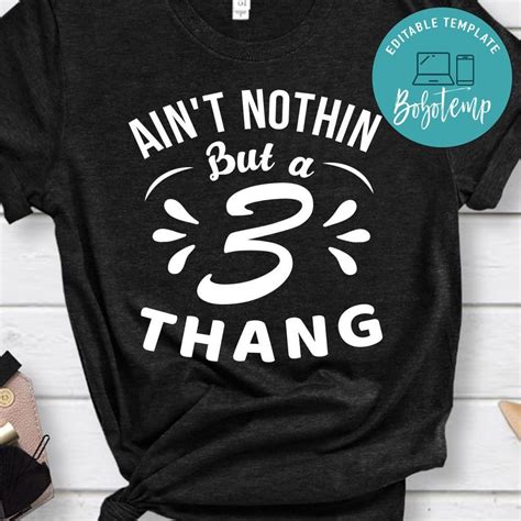 Aint Nothin But A 3 Thang Birthday Png File Template Bobotemp
