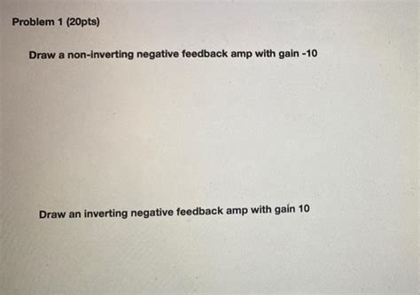 Solved Problem Pts Draw A Non Inverting Negative Chegg Com