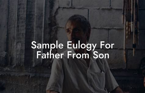 Sample Eulogy For Father From Son Eulogy Assistant
