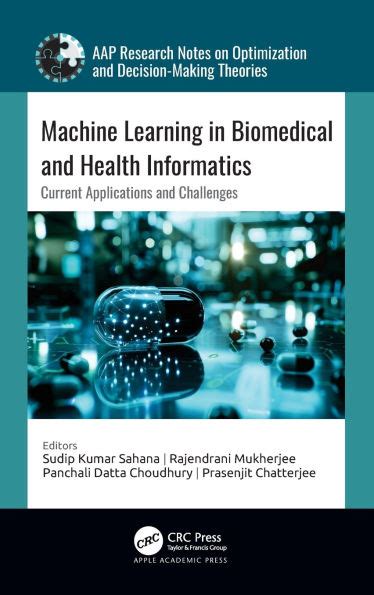 Machine Learning In Biomedical And Health Informatics Current