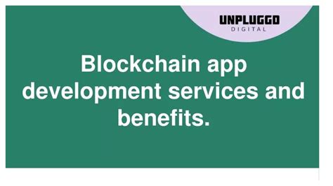 Ppt Blockchain App Development Services And Benefits Powerpoint