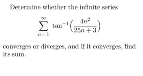 Solved Determine Whether The Infinite Series Chegg