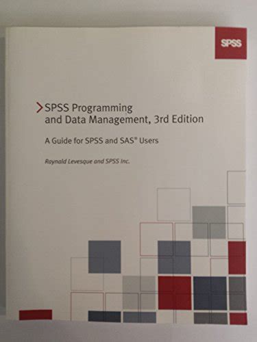 Spss Programming And Data Management A Guide For Spss And Sas Users 3rd Edition Raynald