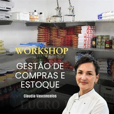 Workshop Gestão De Compras E Estoque Com Claudia Vasconcelos Dom