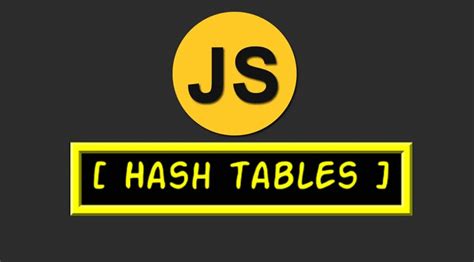 how to create and use hash tables in javascript