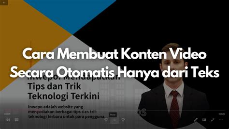Cara Membuat Konten Video Secara Otomatis Hanya Dari Teks Inwepo