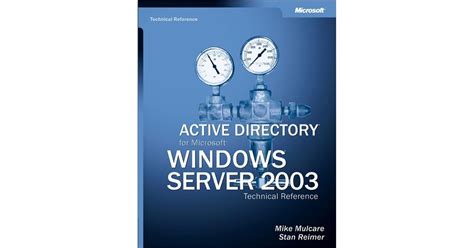 Kerberos Security Active Directory® For Microsoft® Windows® Server 2003 Technical Reference [book]