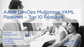 Azure DevOps Multistage YAML Pipelines – Top 10 Features | PPT