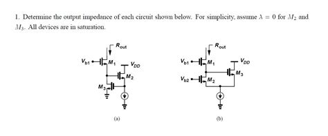 Solved Determine The Output Impedance Of Each Circuit Chegg
