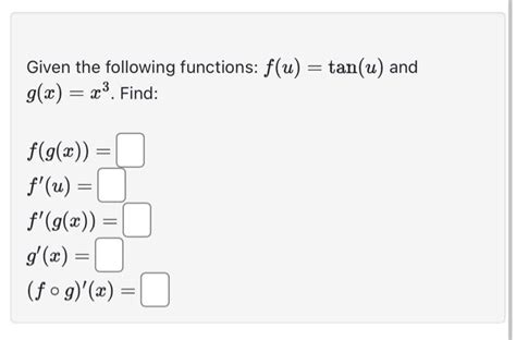 solved given the following functions f u tan u and