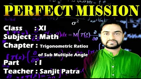 class xi math trigonometric ratios of sub multiple angle part i youtube