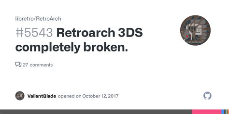 retroarch 3ds completely broken · issue 5543 · libretro retroarch