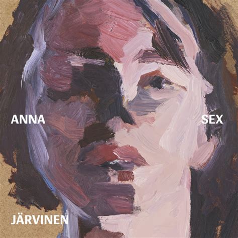 Sex Album By Anna Järvinen Spotify