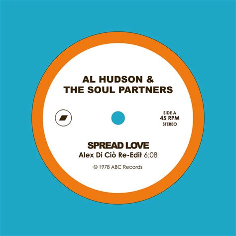 al hudson and the soul partners spread love alex di ciò re edit