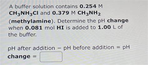 solved a buffer solution contains 0 254 m ch3nh3cl and 0 379