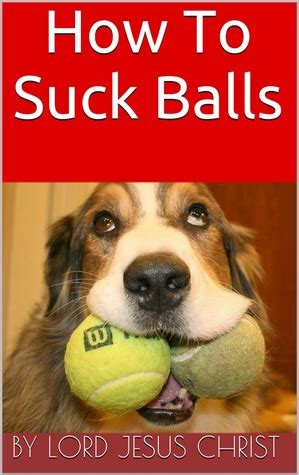 How To Suck Balls By Lord Original Buttersworth