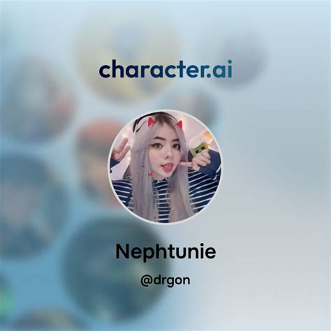 Chat With Nephtunie Character Ai Ai Chat Reimagined Your Words