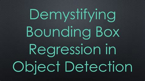 Demystifying Bounding Box Regression In Object Detection Youtube