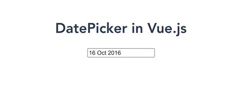 Comparing Vuejs Date Pickers Logrocket Blog
