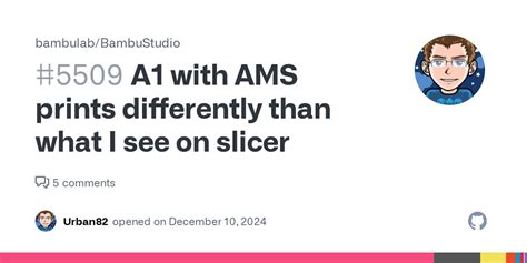 A1 With Ams Prints Differently Than What I See On Slicer · Issue 5509