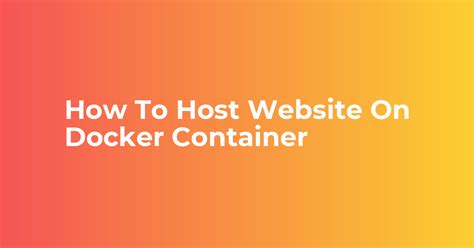 How To Host Website On Docker Container Cloudkul Website On Docker