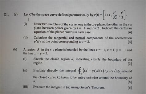 Solved Q1 A 12 Let C Be The Space Curve Defined